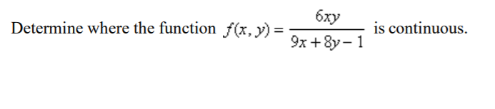 Solved Determine where the function f(x, y) = 6xy 9x + 8y-1 | Chegg.com