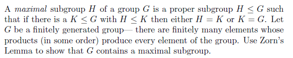 Solved A maximal subgroup H of a group G is a proper | Chegg.com