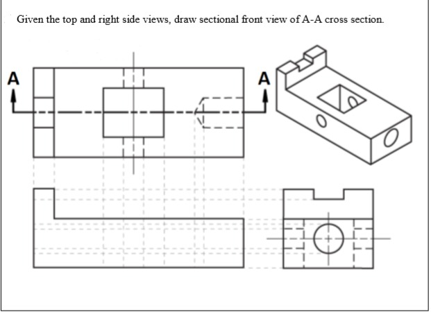 Solved Given the top and right side views, draw sectional | Chegg.com