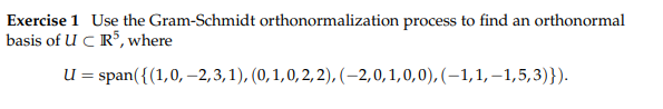Solved Exercise 1 Use the Gram-Schmidt orthonormalization | Chegg.com