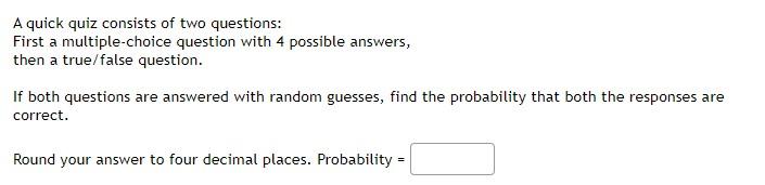 Solved A quick quiz consists of two questions: First a | Chegg.com