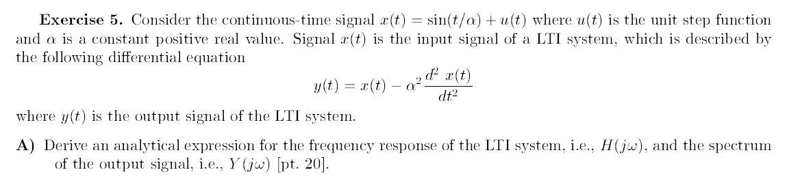 Solved Exercise 5. Consider the continuous-time signal | Chegg.com