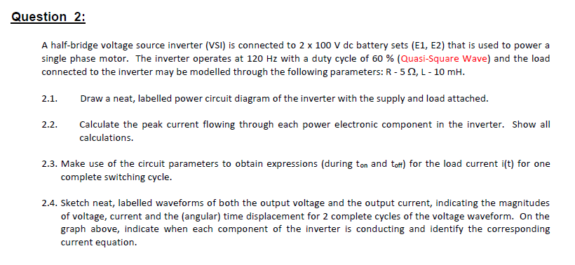Solved Question 2: A half-bridge voltage source inverter | Chegg.com
