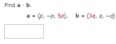 Solved F=6i−8j+5kFind a⋅b a= −1,31 ,b= −1,12 Find a⋅b | Chegg.com