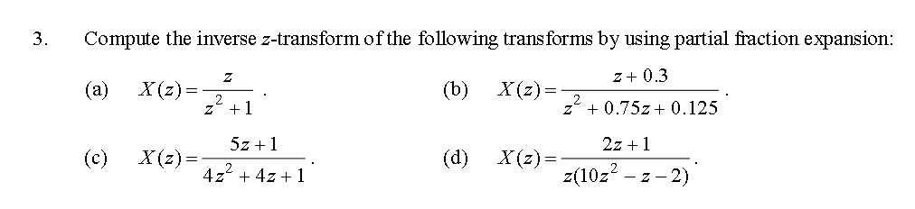 Solved 3. Compute the inverse z-transform of the following | Chegg.com
