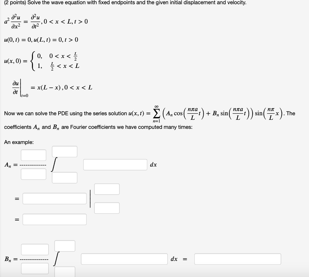 Solved Solve the wave equation with fixed endpoints and the | Chegg.com