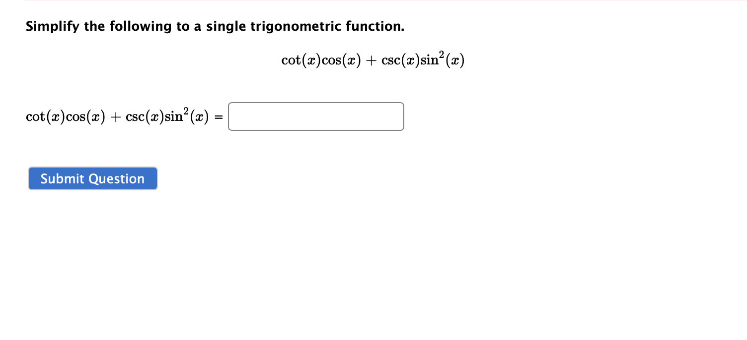 Solved Simplify the following to a single trigonometric | Chegg.com