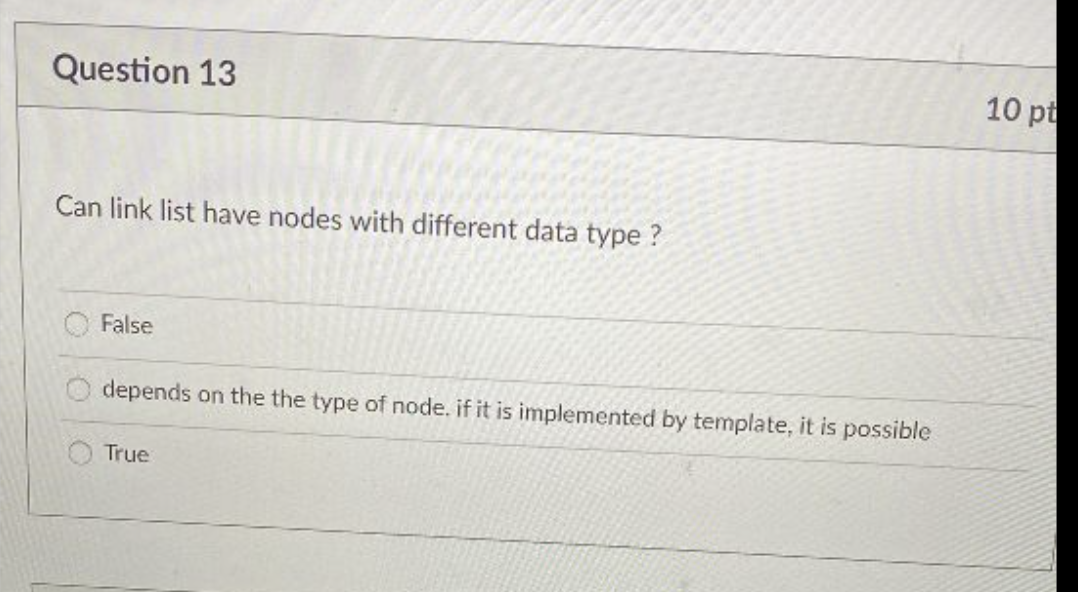 Solved Question 13 10 pt Can link list have nodes with | Chegg.com
