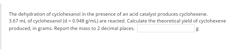 Solved The dehydration of cyclohexanol in the presence of an | Chegg.com
