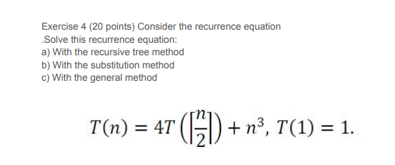 Solved Exercise 4 (20 points) Consider the recurrence | Chegg.com