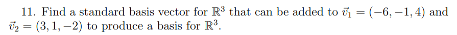 Solved Find a standard basis vector for R3 ﻿that can be | Chegg.com