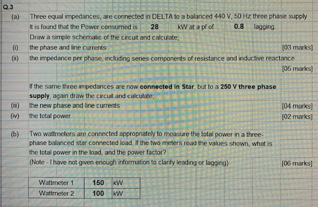 Solved Three equal impedances, are connected in DELTA to a | Chegg.com