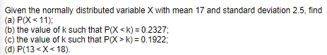 Solved Given the normally distributed variable X with mean | Chegg.com