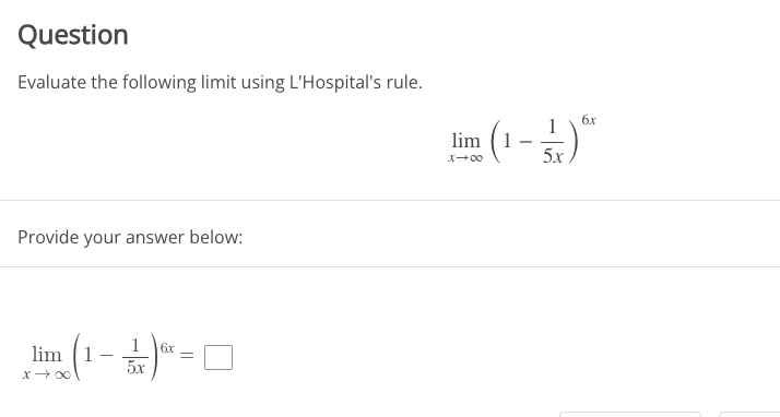 Solved QuestionEvaluate the following limit using | Chegg.com