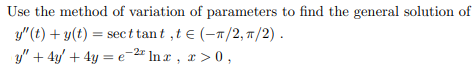 Solved Use the method of variation of parameters to find the | Chegg.com