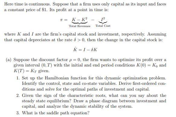 Solved Here time is continuous. Suppose that a firm uses | Chegg.com