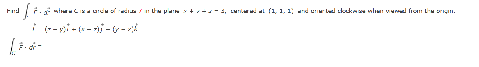 Solved Find ∫C﻿vec(F)*dvec(r) ﻿where C ﻿is a circle of | Chegg.com