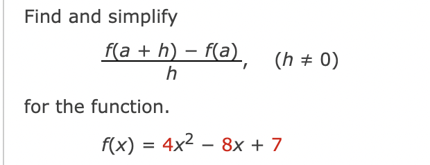 Solved Find and simplifyf(a+h)-f(a)h,(h≠0)for the | Chegg.com