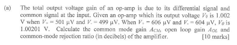 Solved a) The total output voltage gain of an op-amp is due | Chegg.com