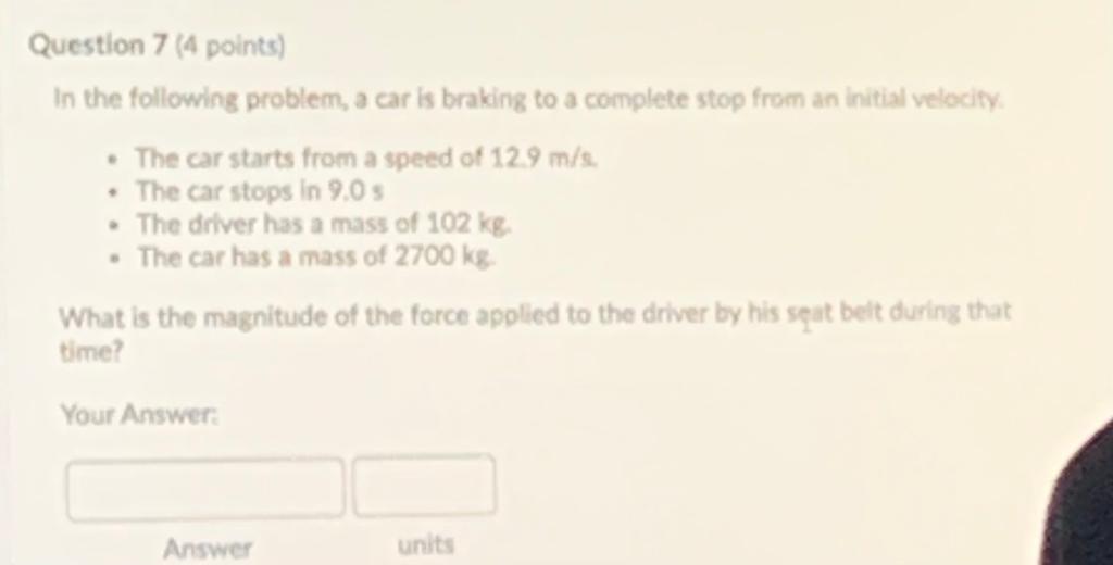 Solved Question 7 (4 points) In the following problem, a car | Chegg.com