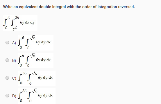 Solved Write an equivalent double integral with the order of | Chegg.com