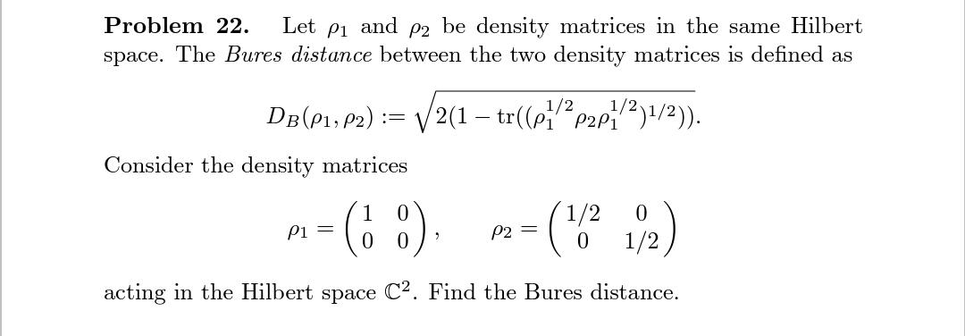 Solved Problem 22. Let Pi and P2 be density matrices in the | Chegg.com