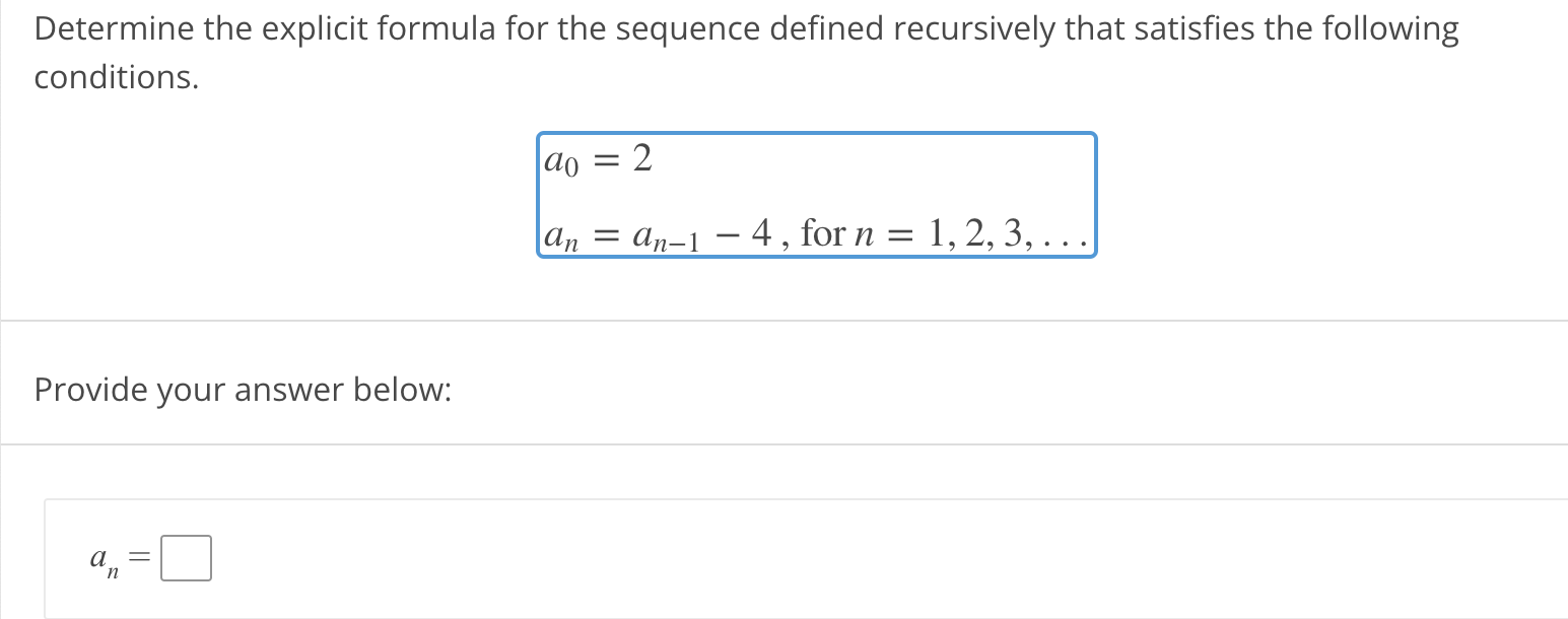 Solved Determine the explicit formula for the sequence | Chegg.com