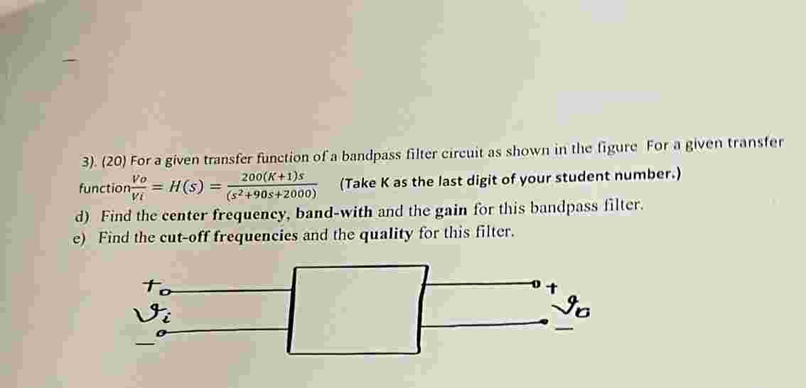 Solved . (20) ﻿For a given transfer function of ﻿a bandpass | Chegg.com