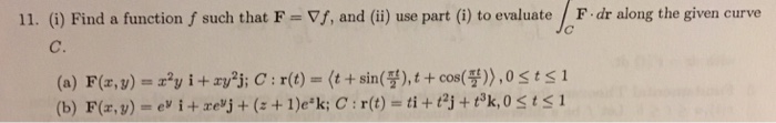 Solved (i) Find a function f such that F = nabla f, and (ii) | Chegg.com