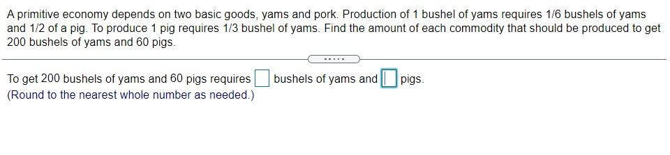Solved A primitive economy depends on two basic goods, yams | Chegg.com