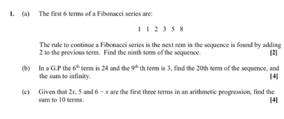 Solved 1. (a) The first 6 terms of a Fibonacci series are: 1 | Chegg.com