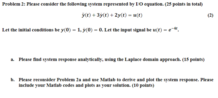 Solved Problem 2: Please consider the following system | Chegg.com