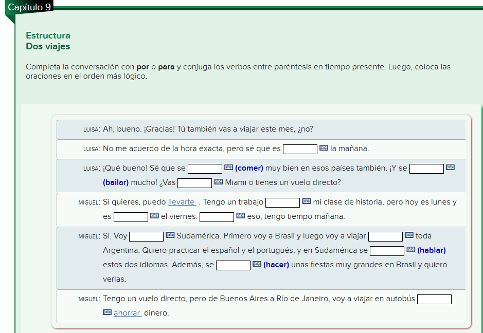 Completa la conversación con por o para y conjuga los | Chegg.com