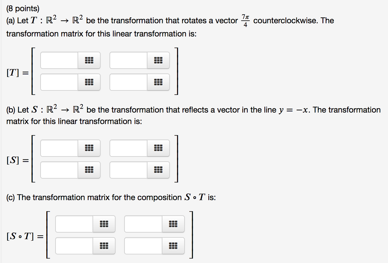Solved (8 points) 7π (a) Let T : R2 → R2 be the | Chegg.com