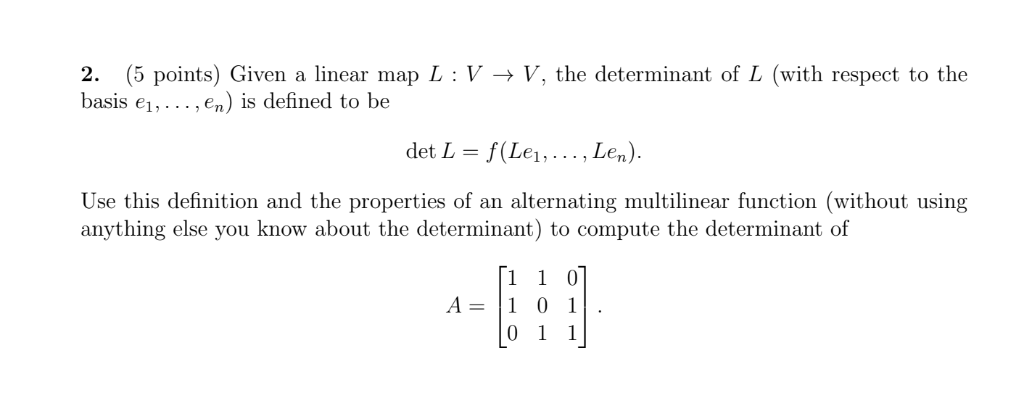 Solved 2. (5 points) Given a linear map L : V → V, the | Chegg.com