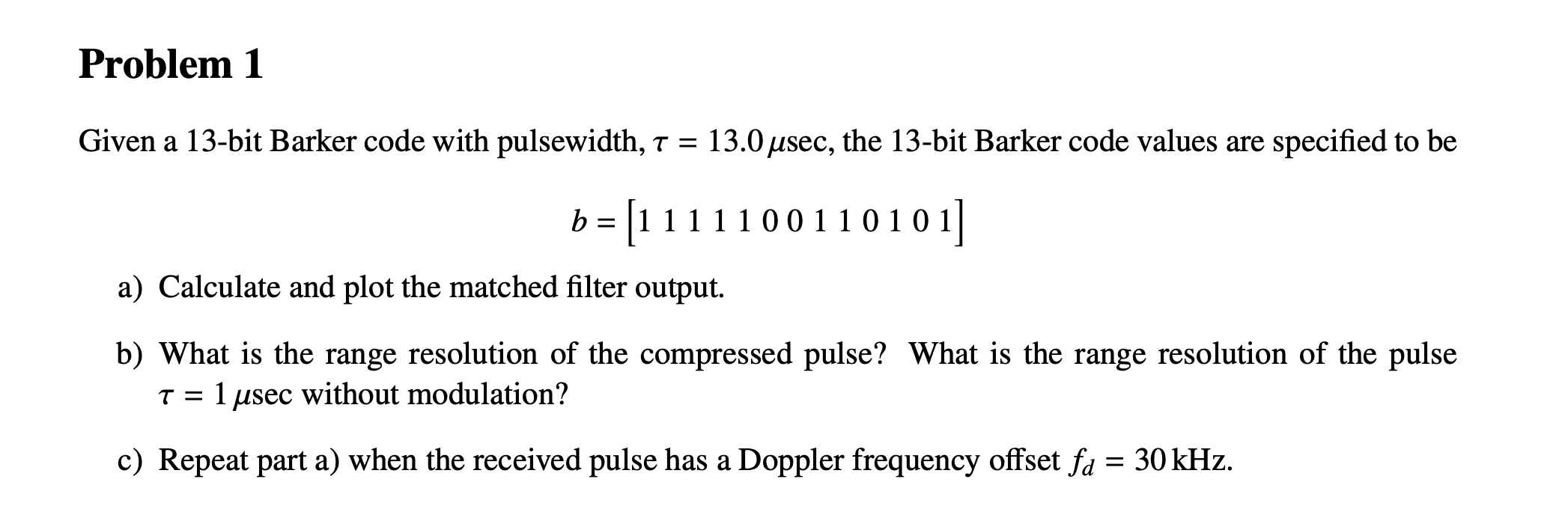 Problem 1Given a 13-bit Barker code with pulsewidth, | Chegg.com
