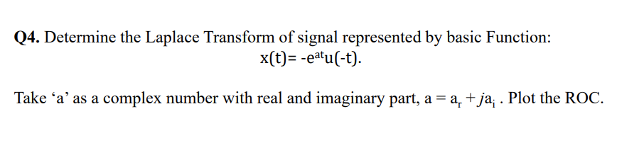 Solved Q4. Determine the Laplace Transform of signal | Chegg.com
