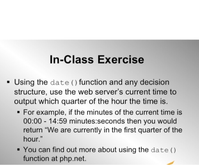 Solved In-Class Exercise . Using the date () function and | Chegg.com