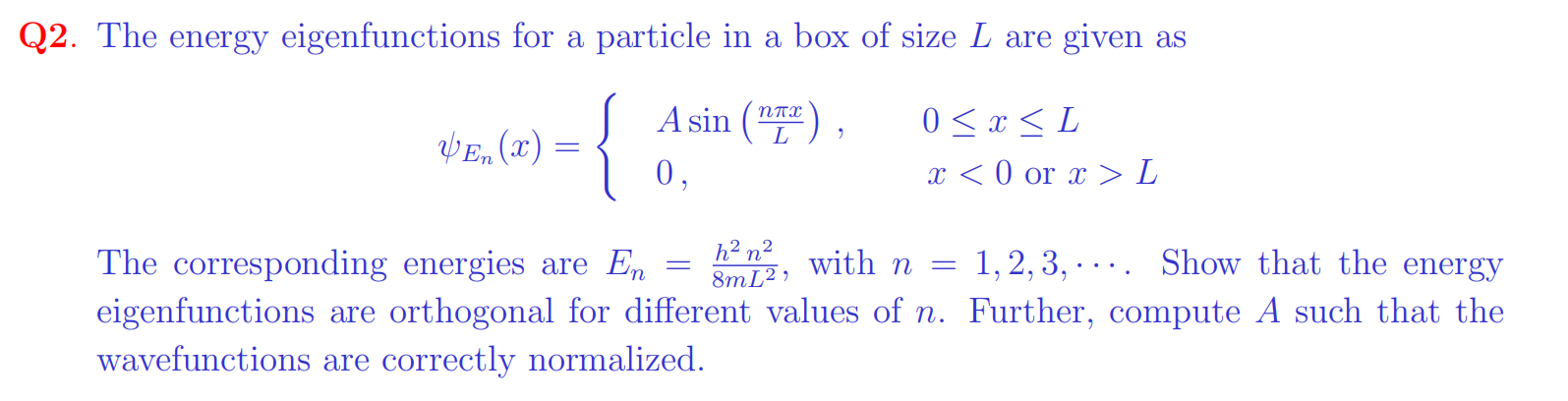 Solved Q2. The energy eigenfunctions for a particle in a box | Chegg.com