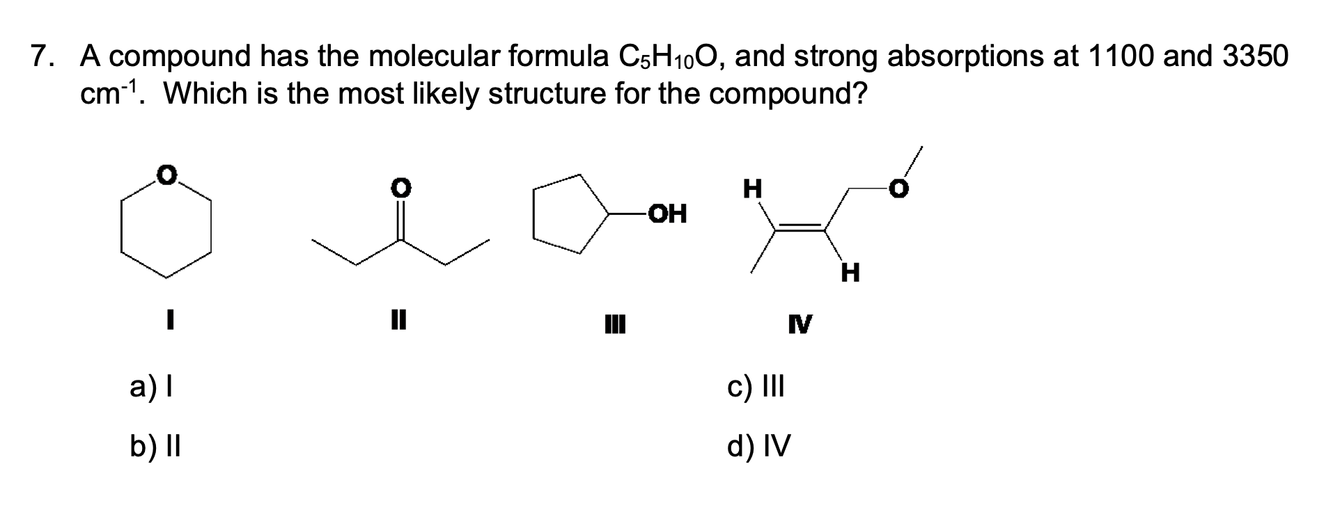 7. A compound has the molecular formula C5H10O, and | Chegg.com