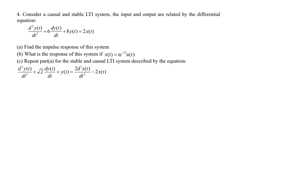 Solved 4. Consider a causal and stable LTI system, the input | Chegg.com