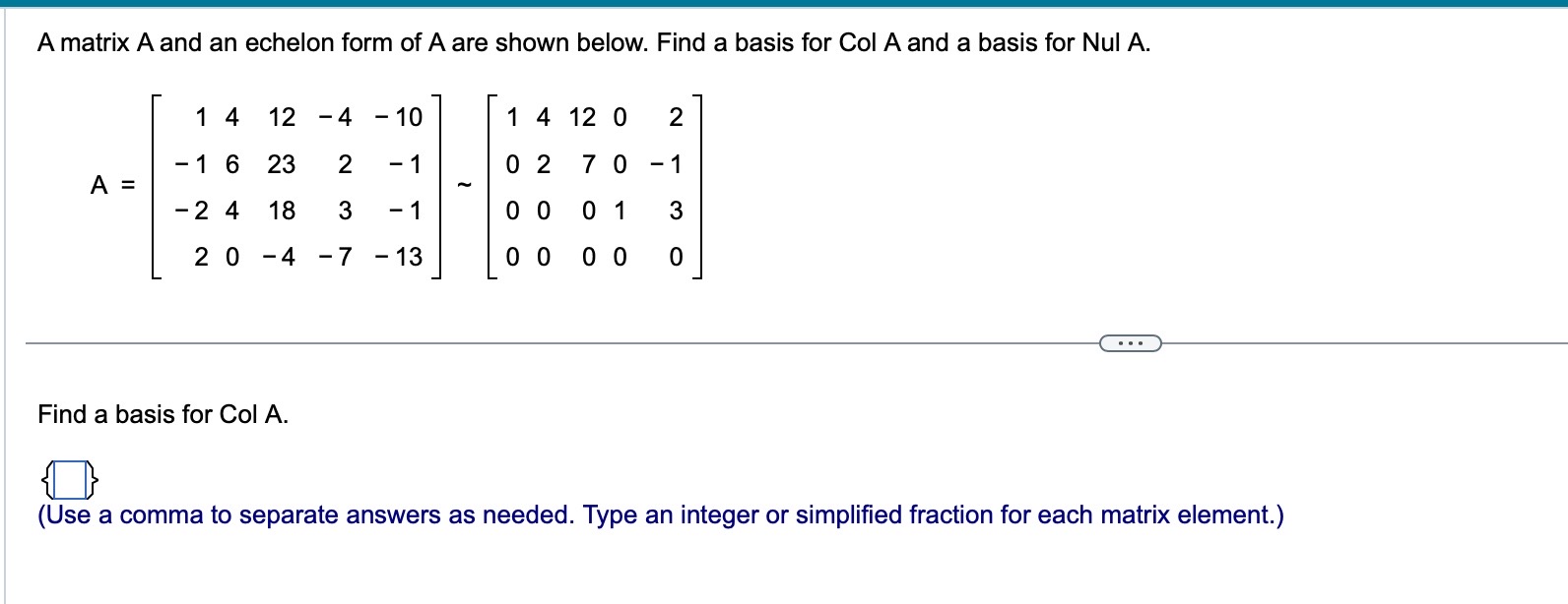 Solved A matrix A and an echelon form of A are shown below. | Chegg.com