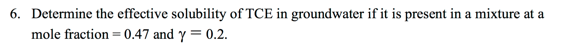 6. Determine the effective solubility of TCE in | Chegg.com