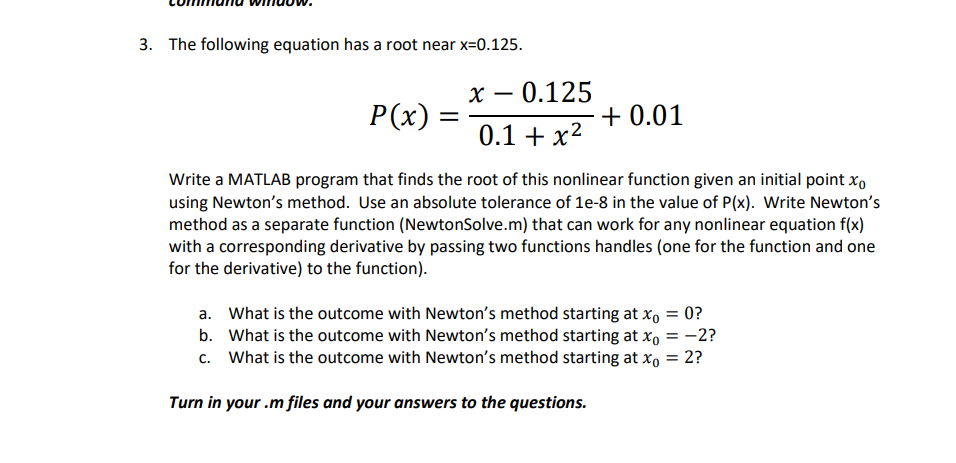 Solved 3. The following equation has a root near x=0.125. | Chegg.com