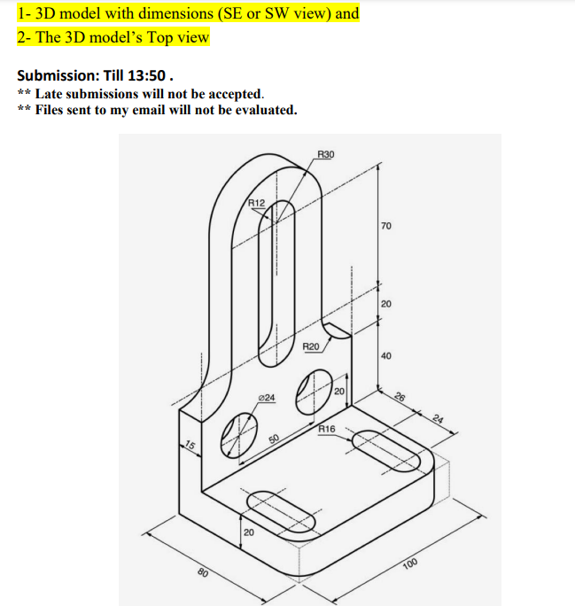 Solved 1- 3D model with dimensions (SE or SW view) and 2- | Chegg.com