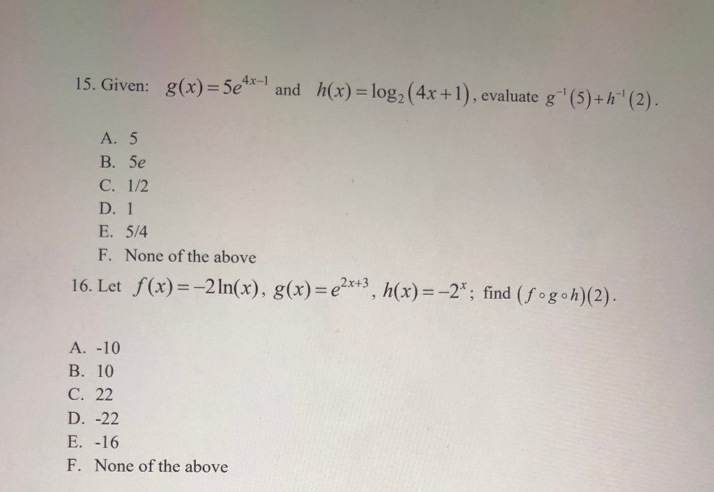 Solved g(x) = 5e4x 15 Given: h(x) = log2(4x + 1) evaluate | Chegg.com