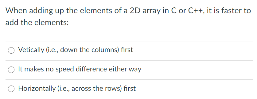 Solved When adding up the elements of a 2D array in C or | Chegg.com