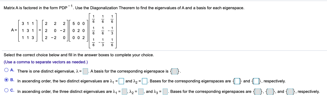 Solved Matrix A is factored in the form PDP-1. Use the | Chegg.com