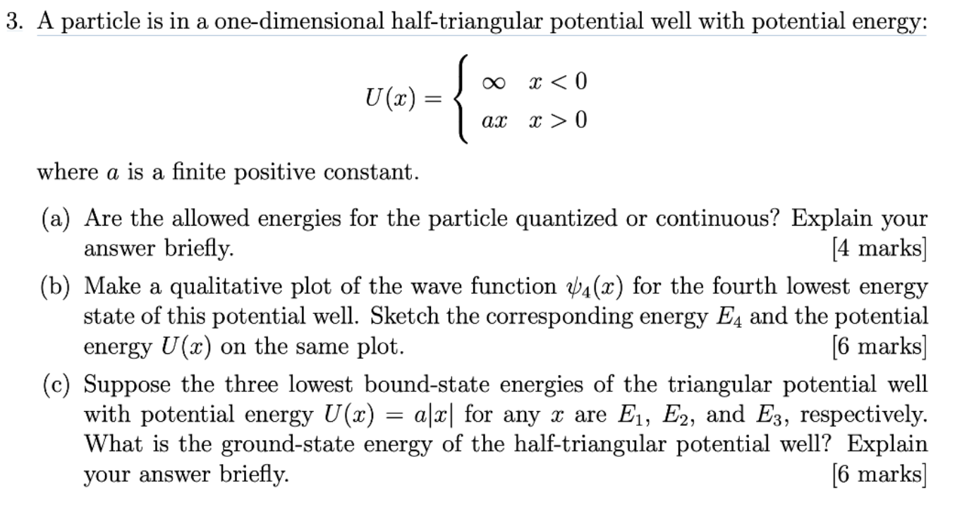 Solved 3. A particle is in a one-dimensional half-triangular | Chegg.com