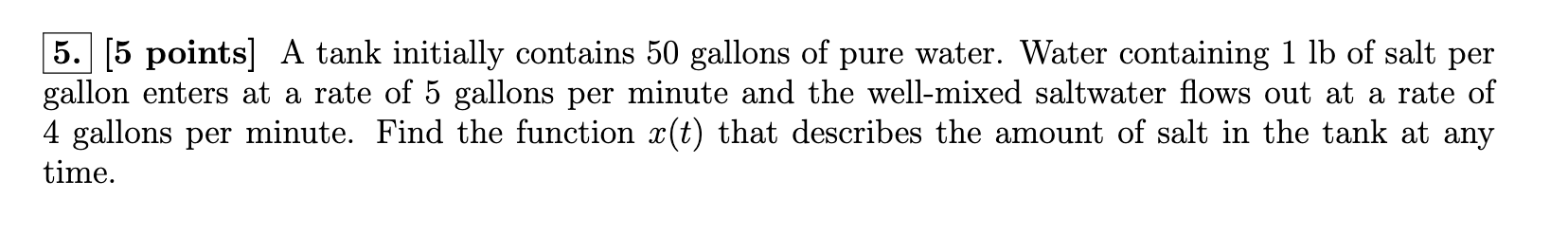 Solved 5. [5 points] A tank initially contains 50 gallons of | Chegg.com